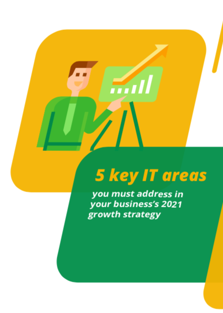5 key IT areas to address in your 2021 growth strategy - Dial A Geek
